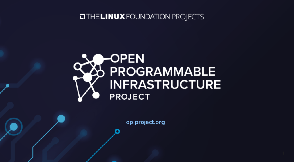 Open Programmable Infrastructure Project: Members, Achievements and How to Get Involved – Open ...